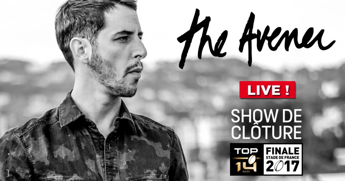 Revivez le concert de The Avener! | Top 14 - Site Officiel