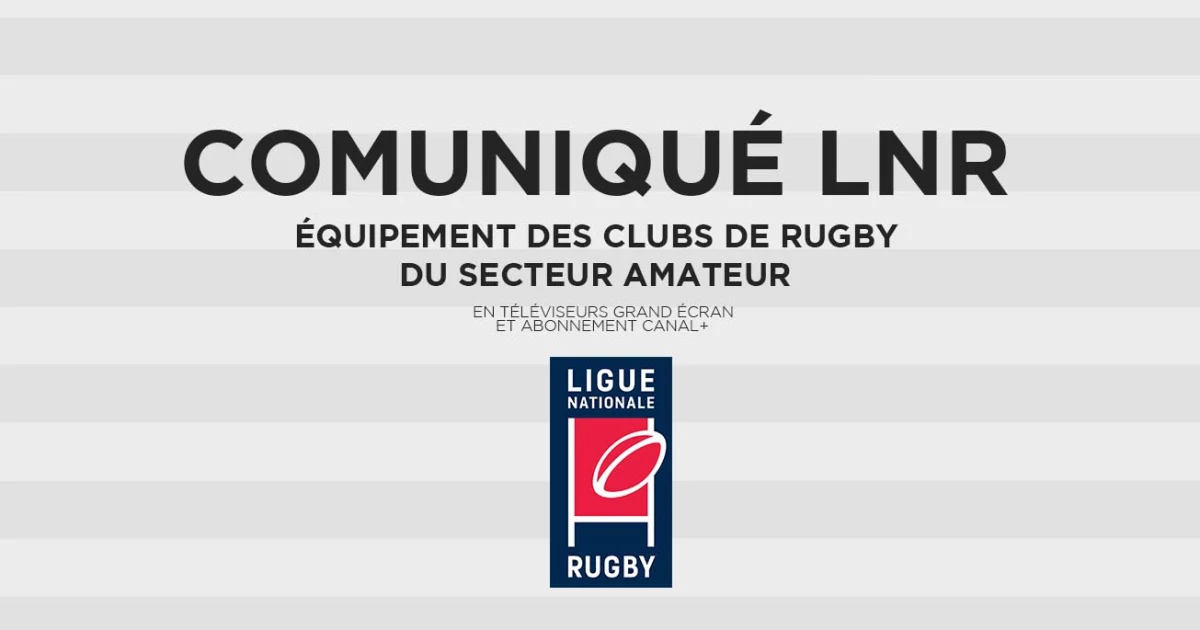 LA LNR EQUIPE LES CLUBS AMATEURS DE TV/ABONNEMENT C+ | Top 14 - Site ...